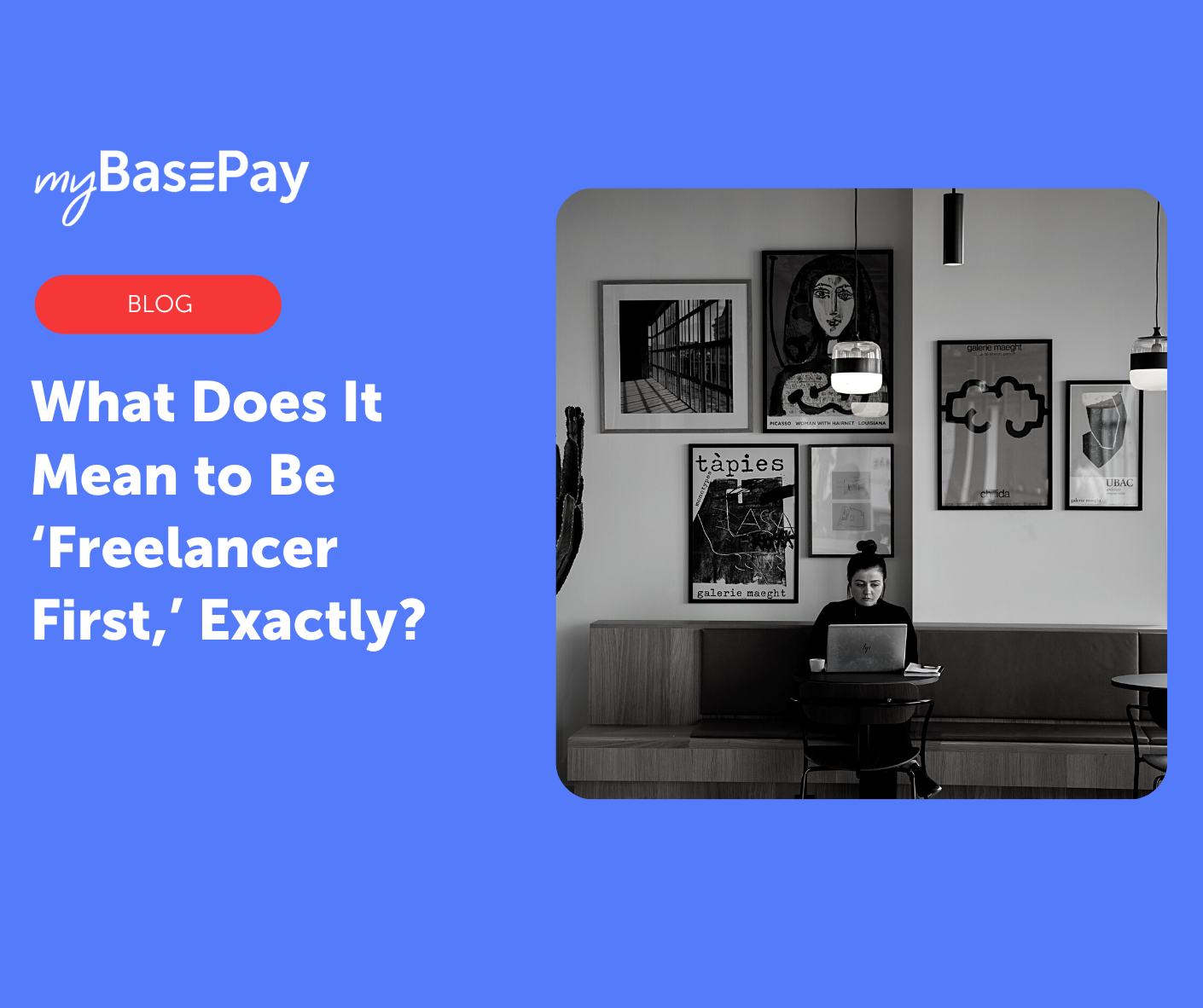 What Does It Mean To Be Freelancer First Exactly MyBasePay